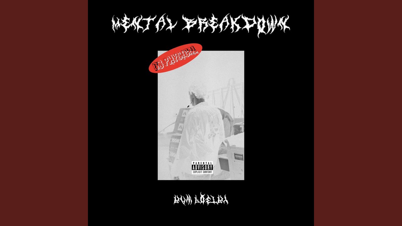 Mental Breakdown - YouTube