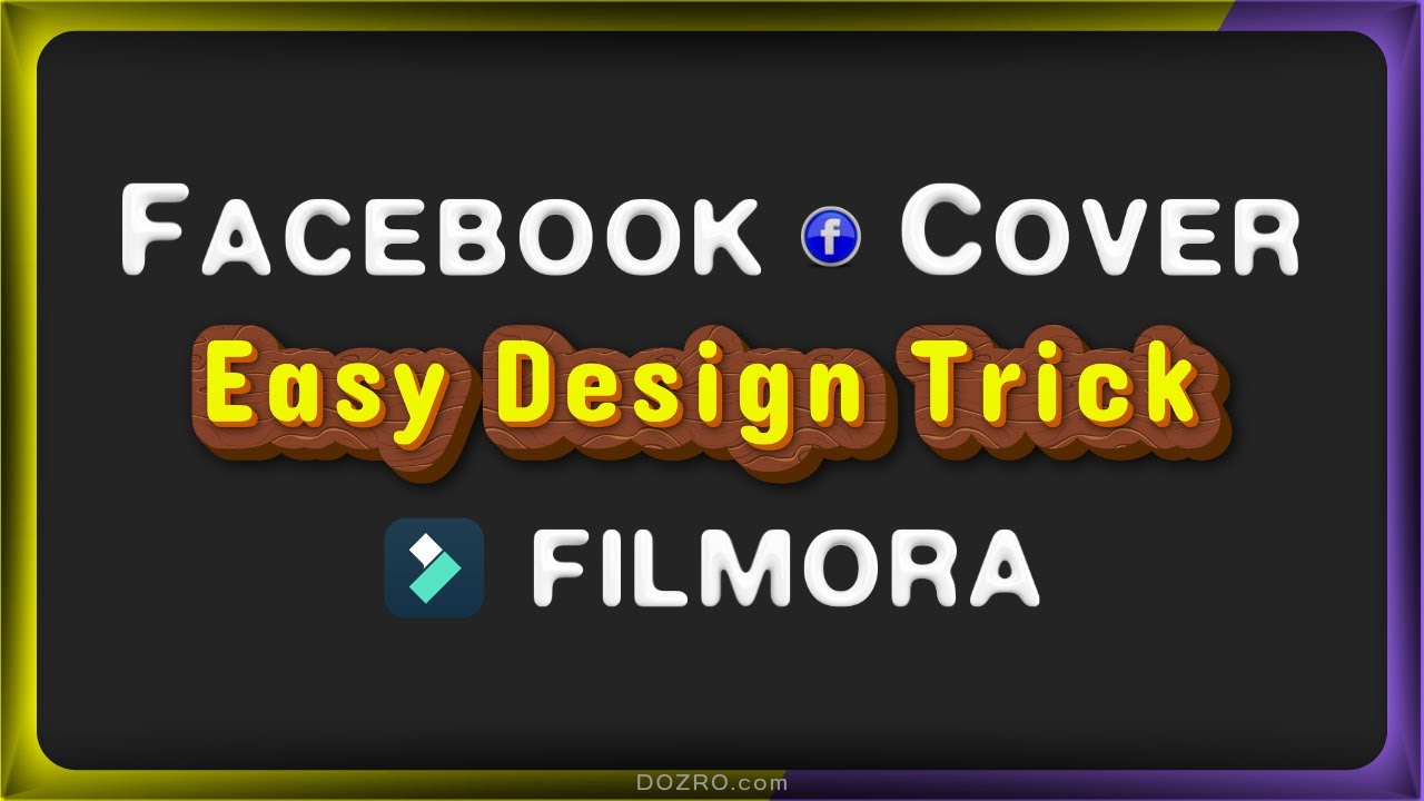 Filmora: Facebook Cover Photo Design - Easy Sizing Trick - YouTube