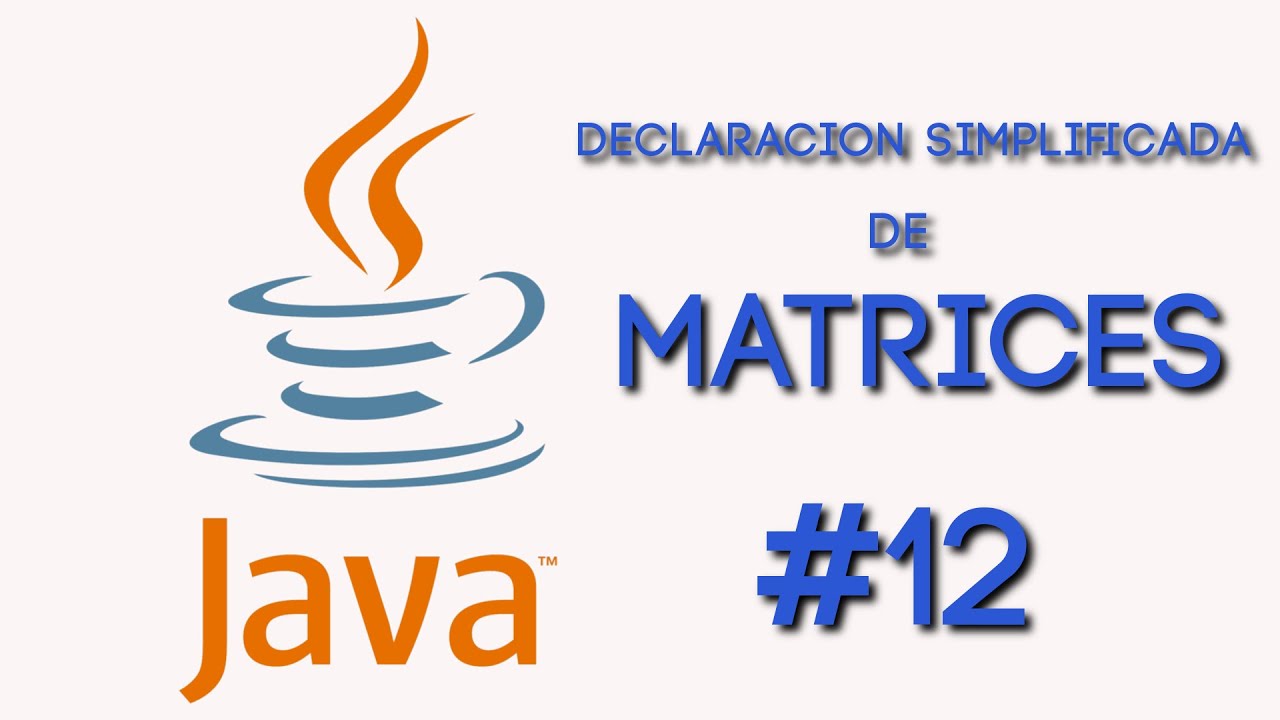 Curso de programacion en java | Matrices (simplificadas) - YouTube