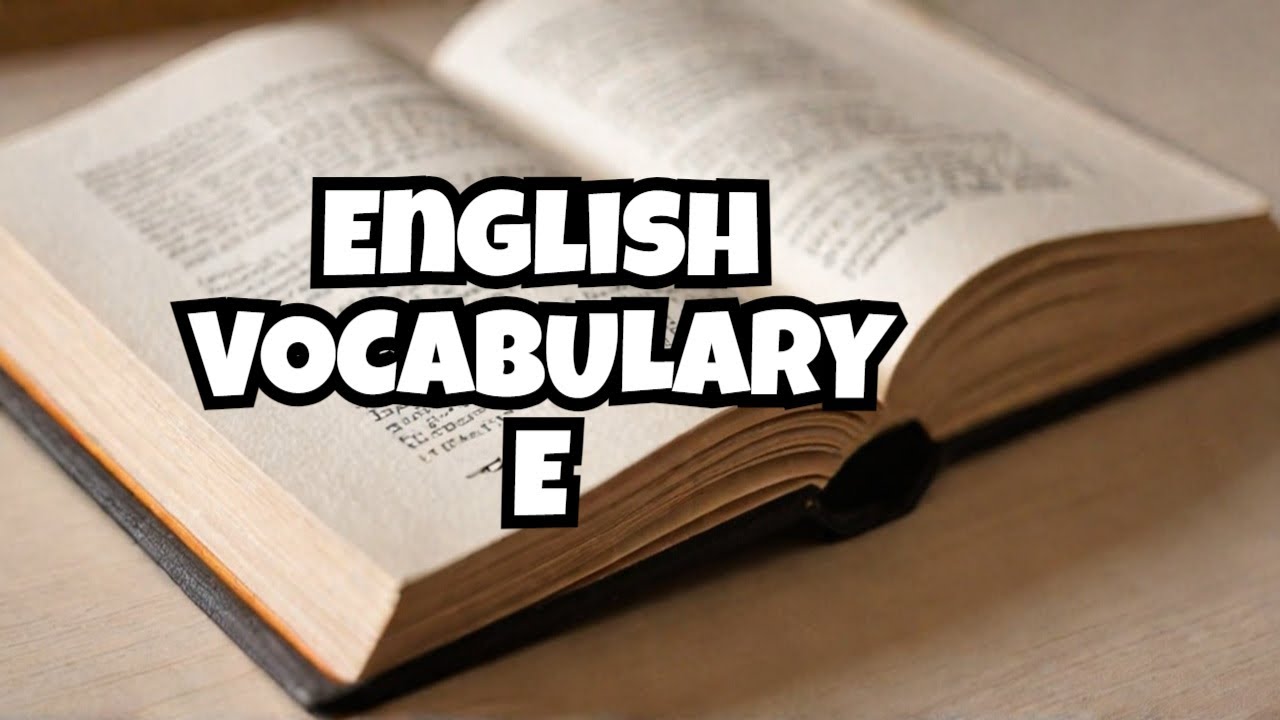 English vocabulary words starting with E - YouTube