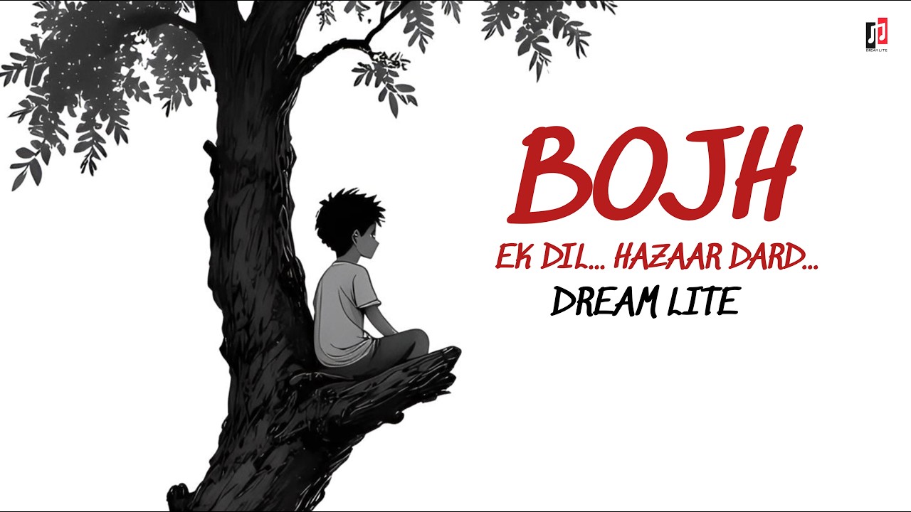 Bojh - Dream Lite | Emotional Hindi Song New - YouTube