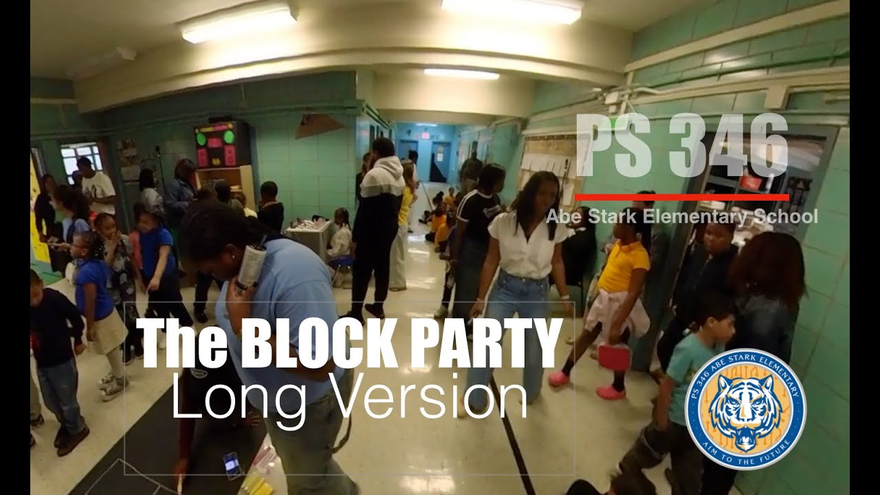 The Block Party @ PS346(long version) - YouTube