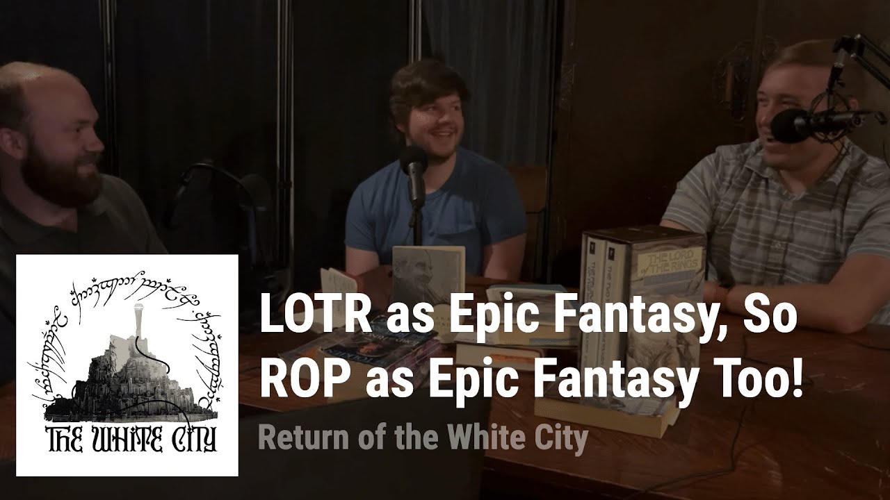 LOTR as Epic Fantasy, So ROP as Epic Fantasy Too! - YouTube