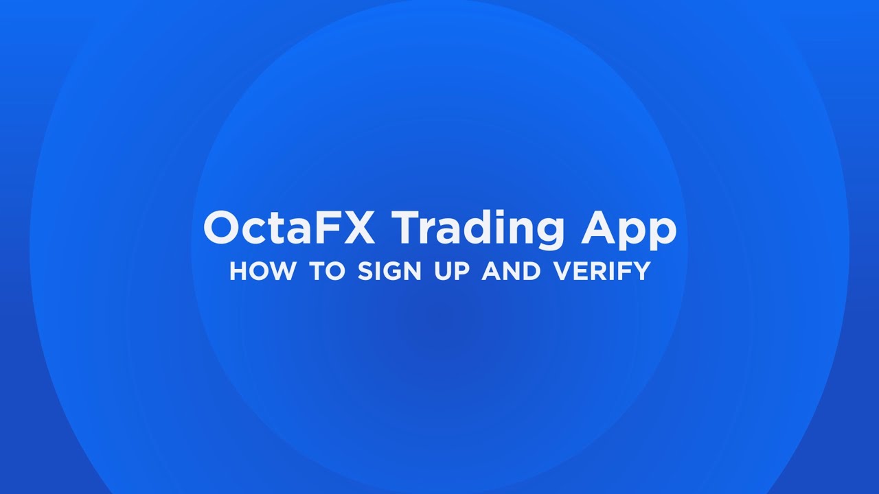 How to sign up and verify on your OctaFX trading app - YouTube