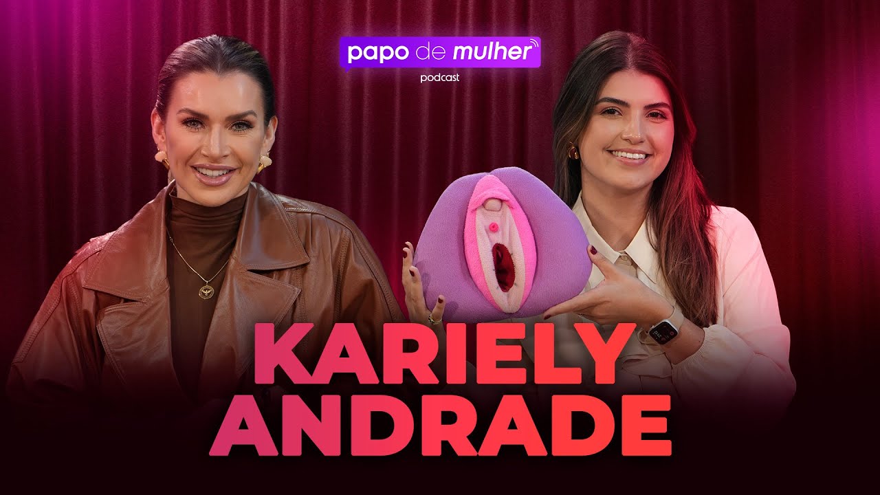 Papo De Mulher #3 - Kariely Andrade | Sexualidade da Mulher Cristã ...