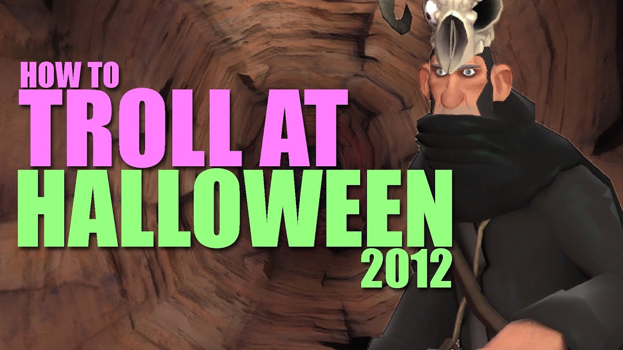 TF2 - How to troll at Halloween 2012 - YouTube