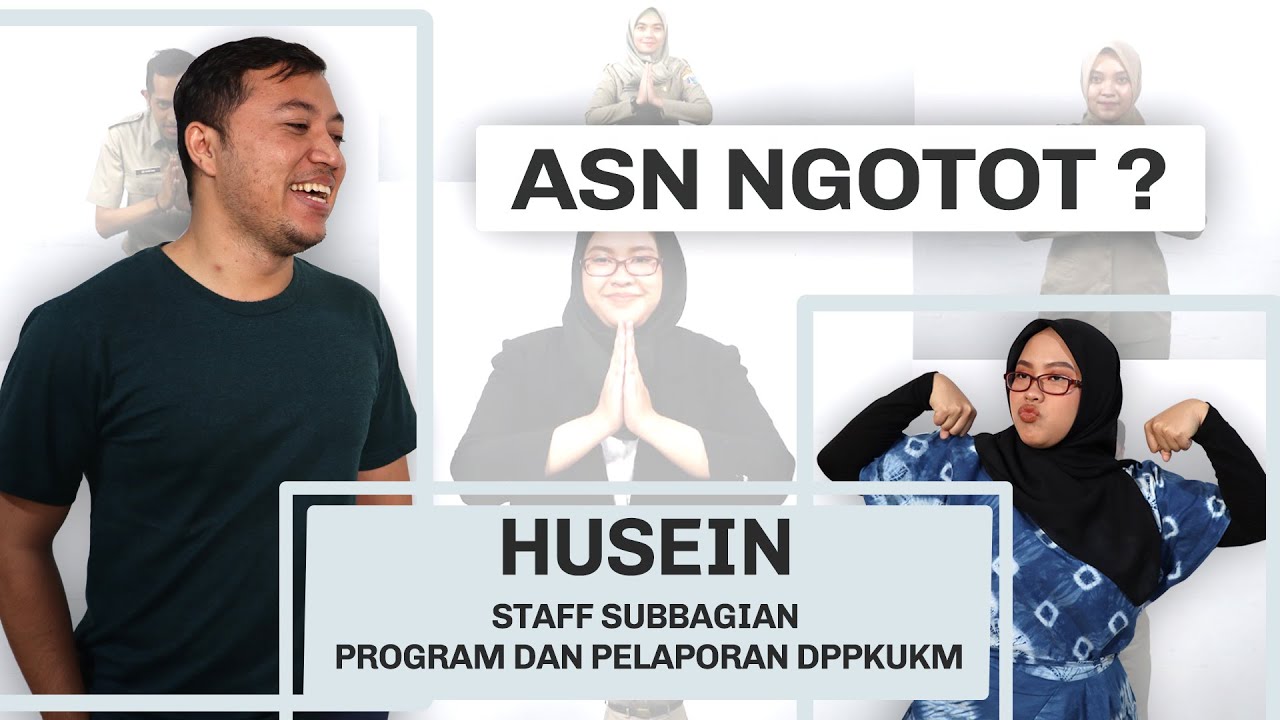 ASN Ngotot? | Mohon Izin Bercerita Eps 2 | Husein - Staf Subbagian Program dan Pelaporan DPPKUKM ...