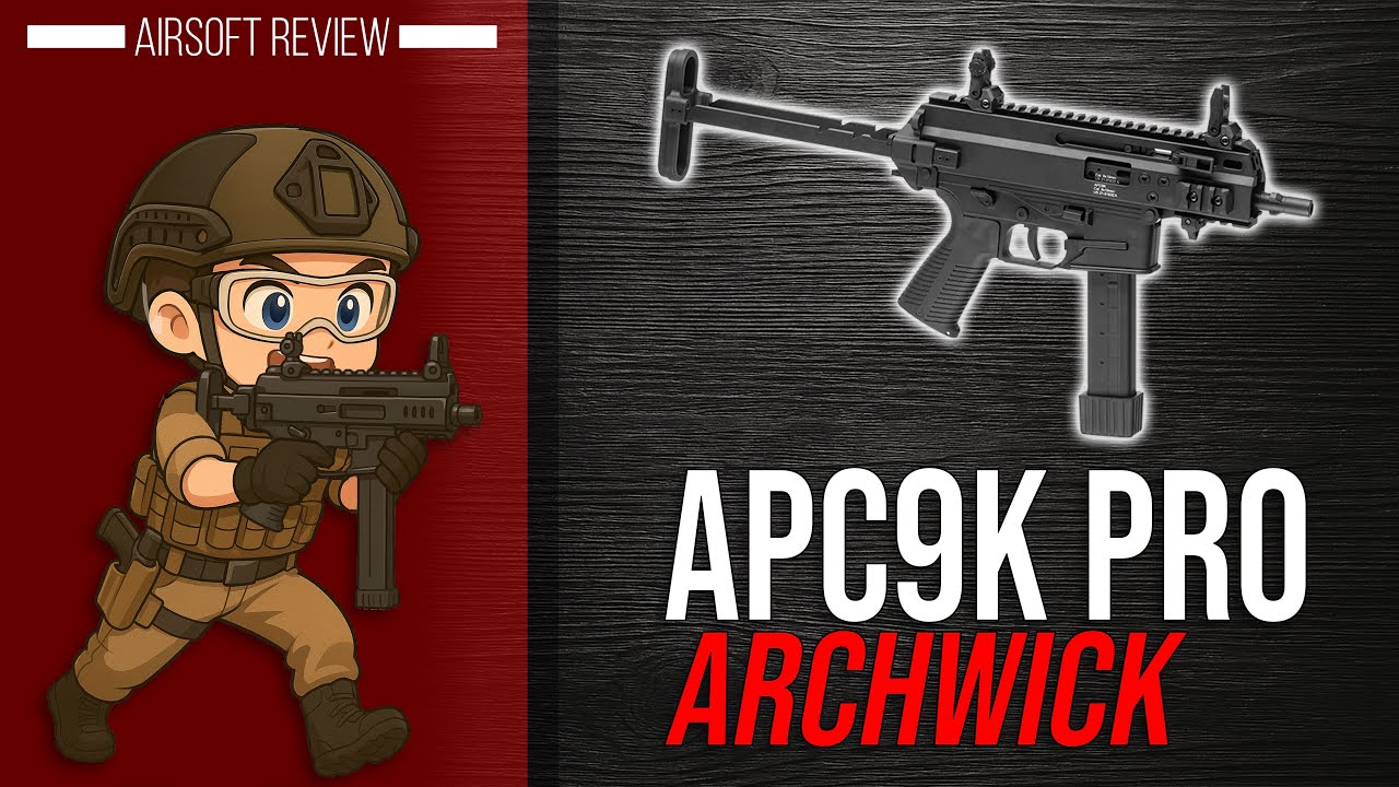 APC9K Pro - Archwick | Présentation | Review #airsoft #airsoftfrance # ...