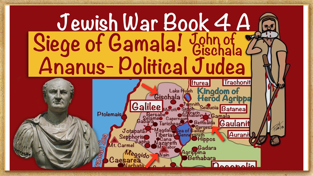 Jewish War Book 4A Gamala, John of Gischala, Ananus high priest - YouTube