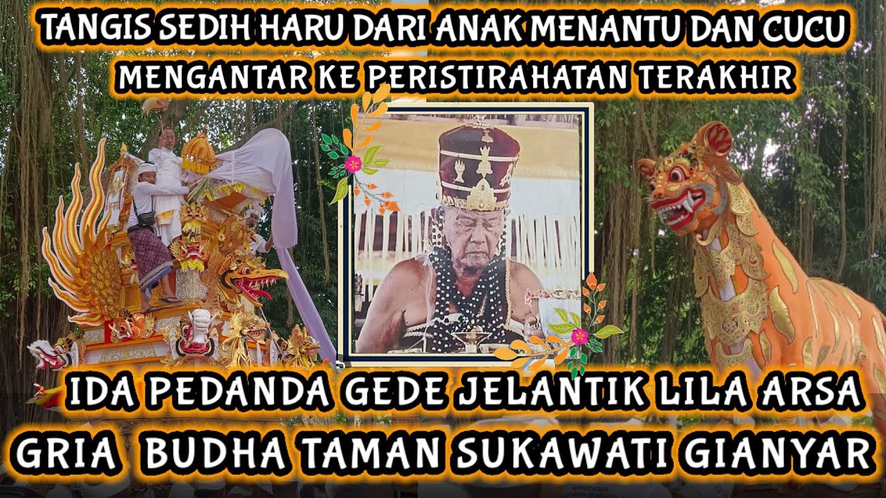 PUNCAK PELEBON IDA PEDANDA GEDE JELANTIK LILA ARSA - GRIA BUDHA TAMAN ...