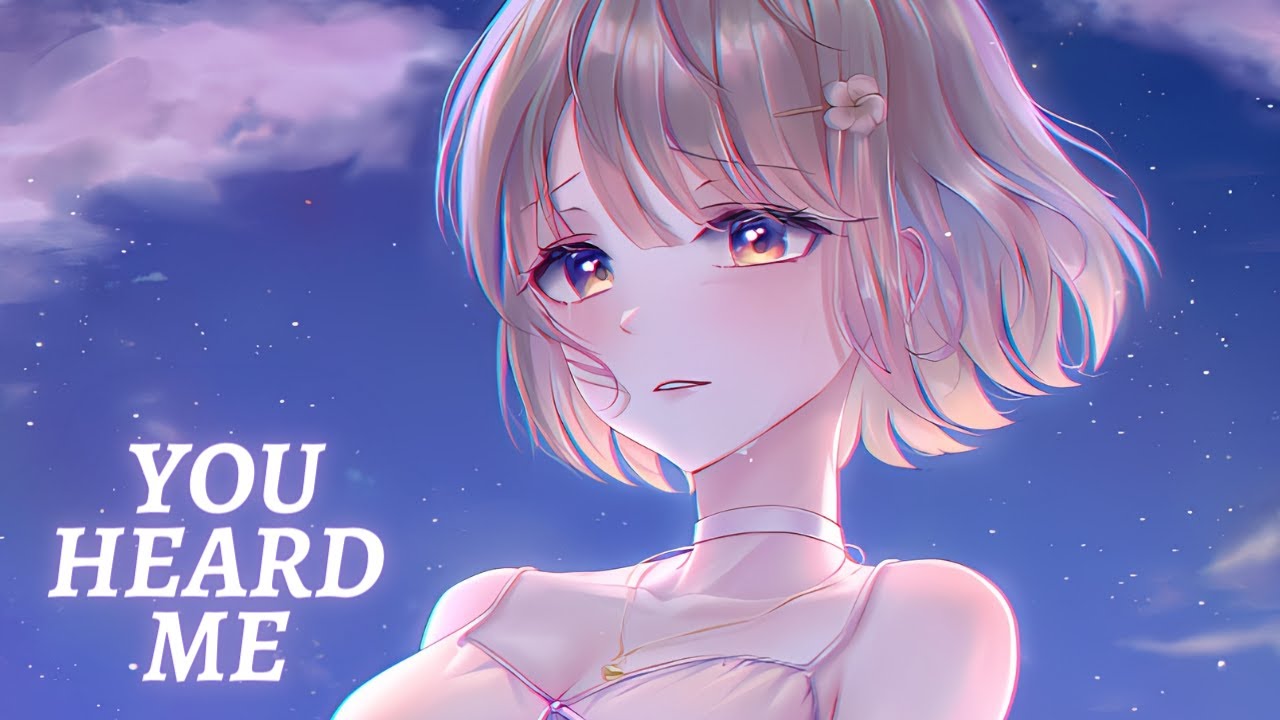 Nightcore - You Heard Me - YouTube