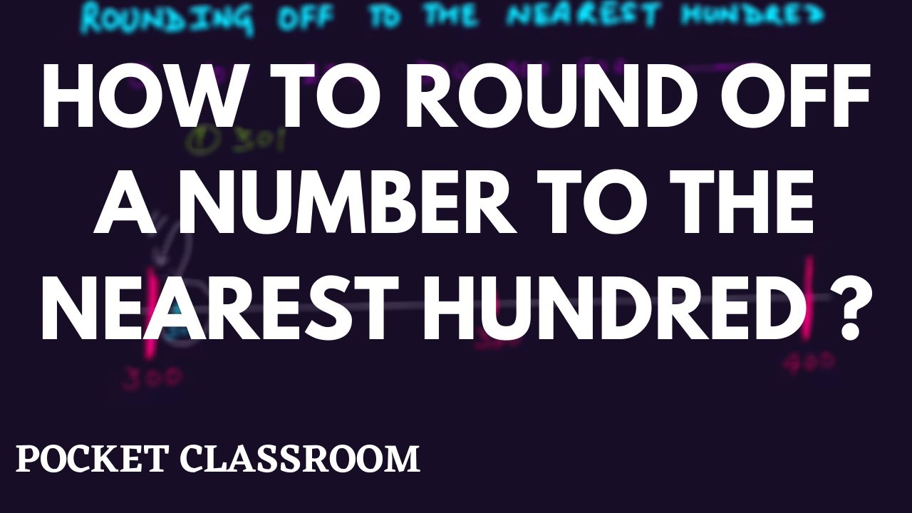 How To Round Off A Number To The Nearest Hundred Grade 6 YouTube how-to-round-off-a-number-to-the-nearest-hundred-grade-6-youtube