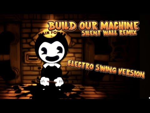 Build our Machine Remix | electro swing effect - YouTube