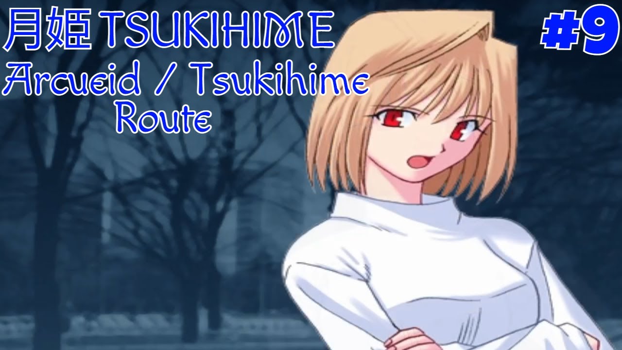[Part 9] Arcueid Explains The Dead (Tsukihime Route) - Tsukihime - YouTube