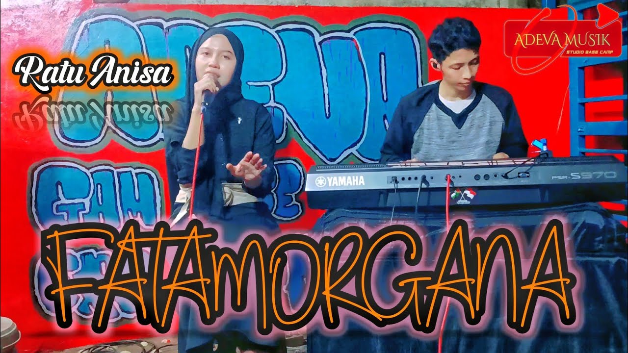 Fatamorgana [ Ratu Anisa ] - YouTube