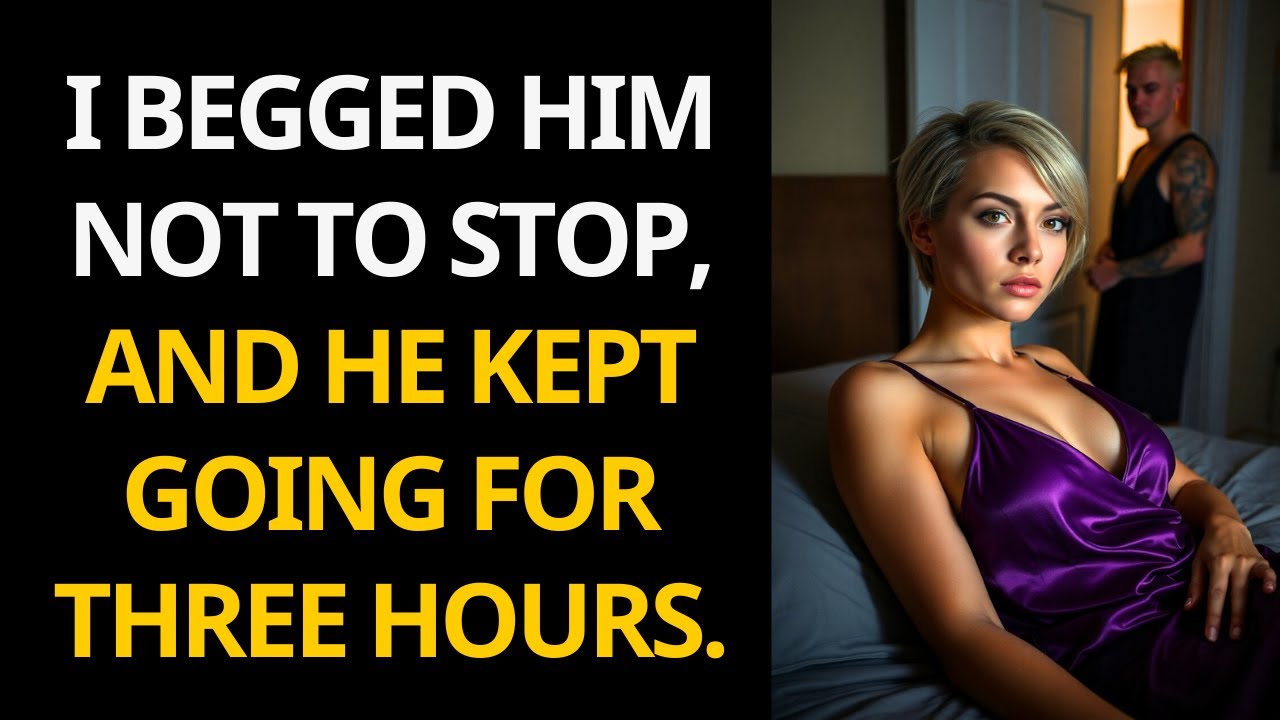 I Begged Him Not To Stop, And He Kept Going For Three Hours | A True Infidelity Story - YouTube