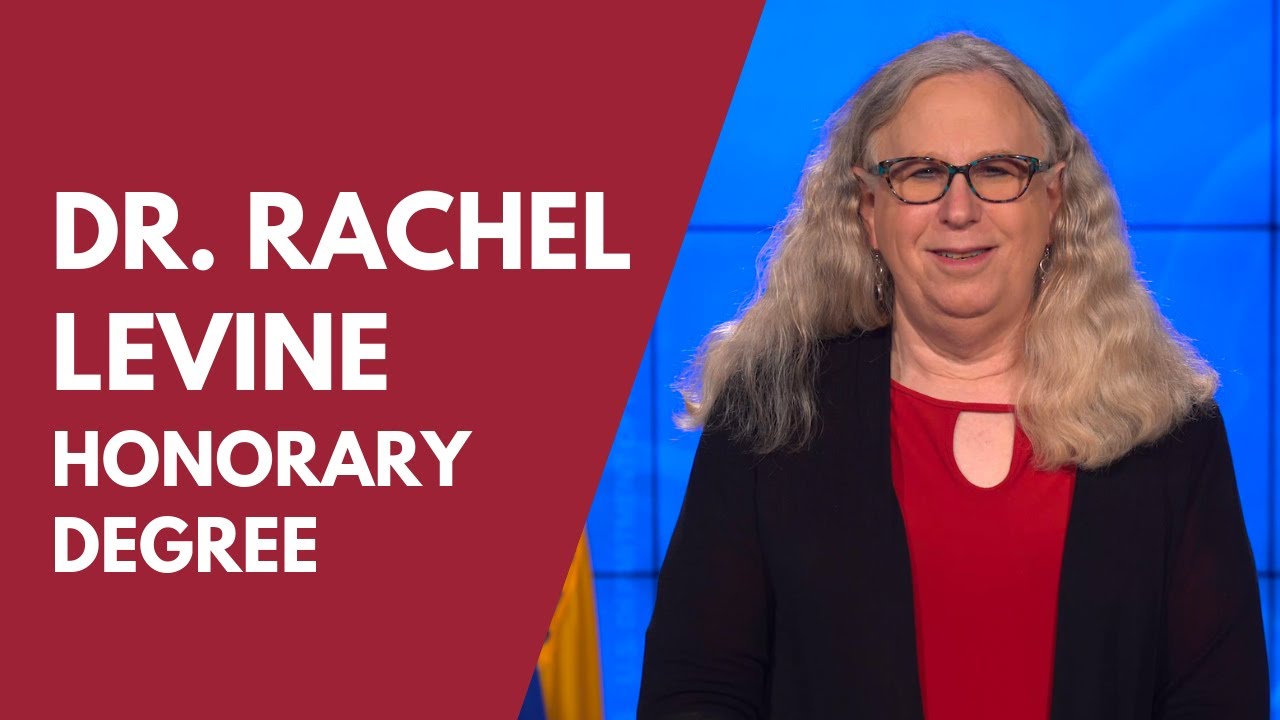 Commencement 2021 Honorary Degree Recipient - Dr. Rachel Levine - YouTube