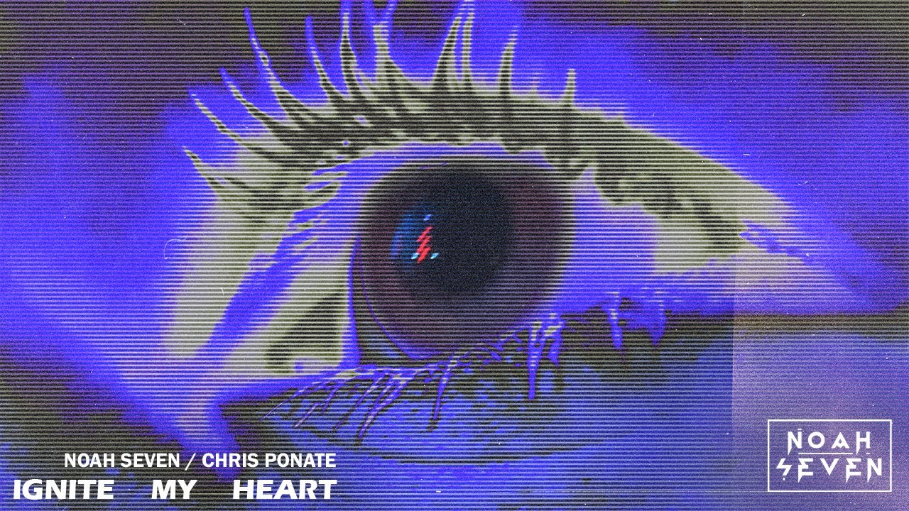 Noah Seven, Chris Ponate - Ignite My Heart (Official Video) - YouTube