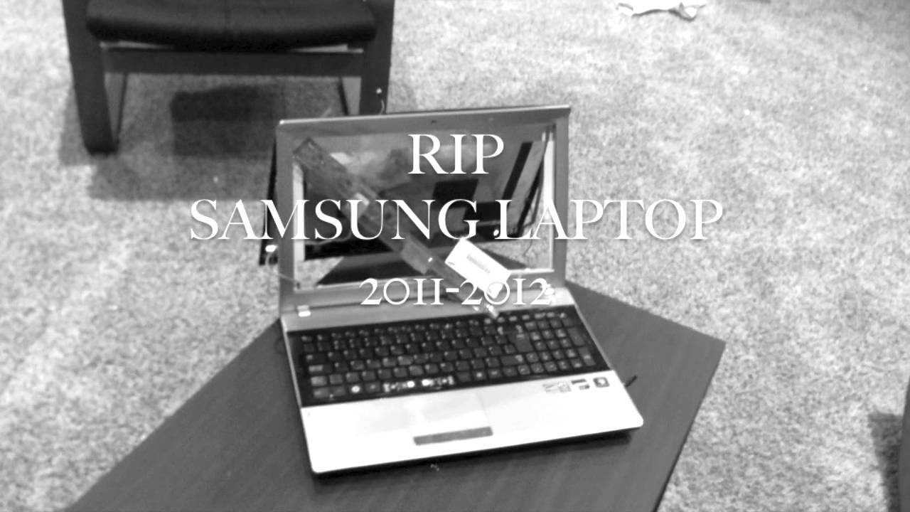 RIP Samsung Laptop - YouTube