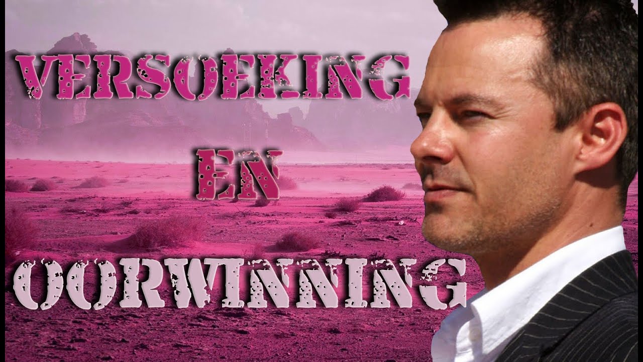 Versoeking en Oorwinning - YouTube