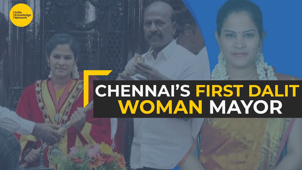 Meet R. Priya, Chennai’s youngest and first Dalit woman mayor | IKN ...