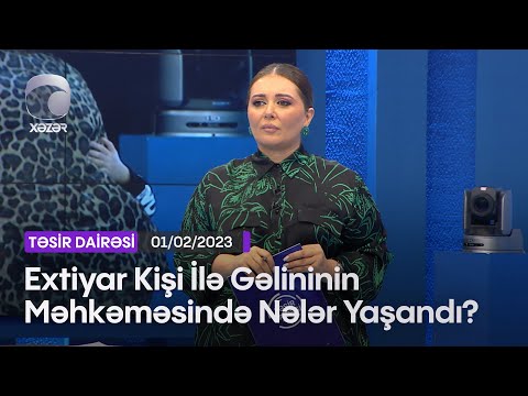 Extiyar Kişi İlə Gəlininin Məhkəməsində Nələr Yaşandı?