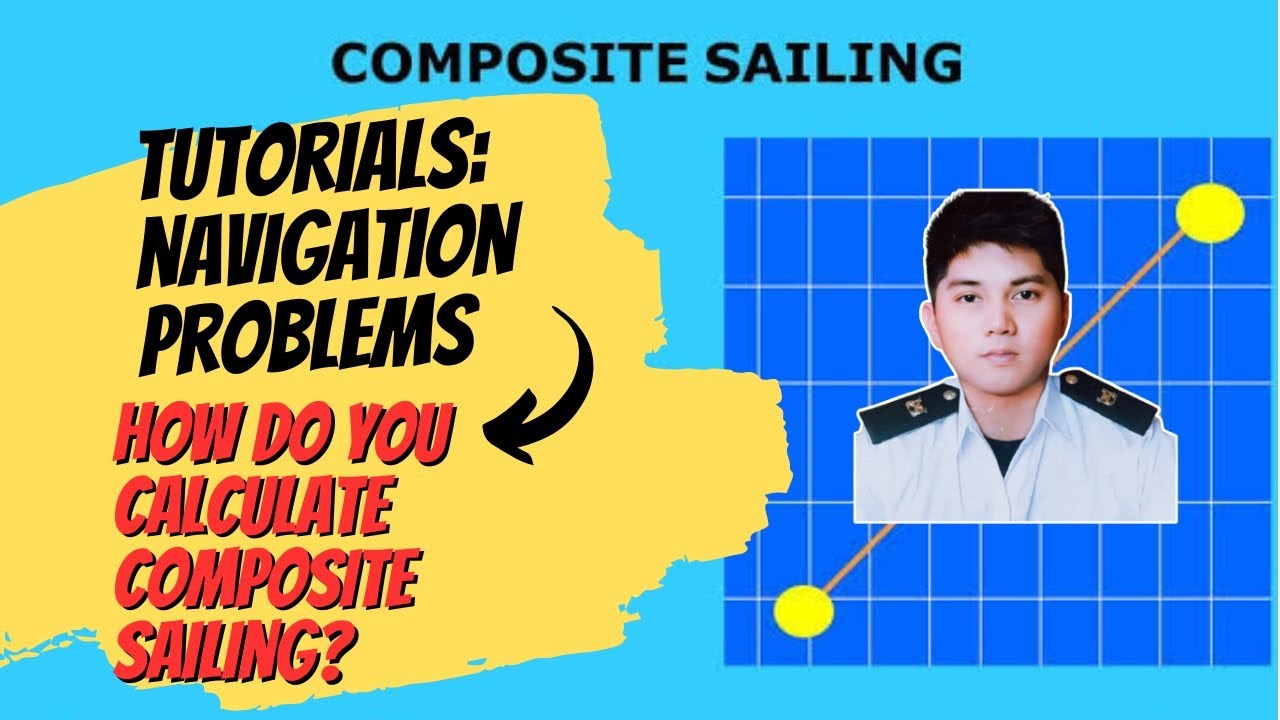 Tutorials on how to compute Composite sailing || Navigation Problems ...