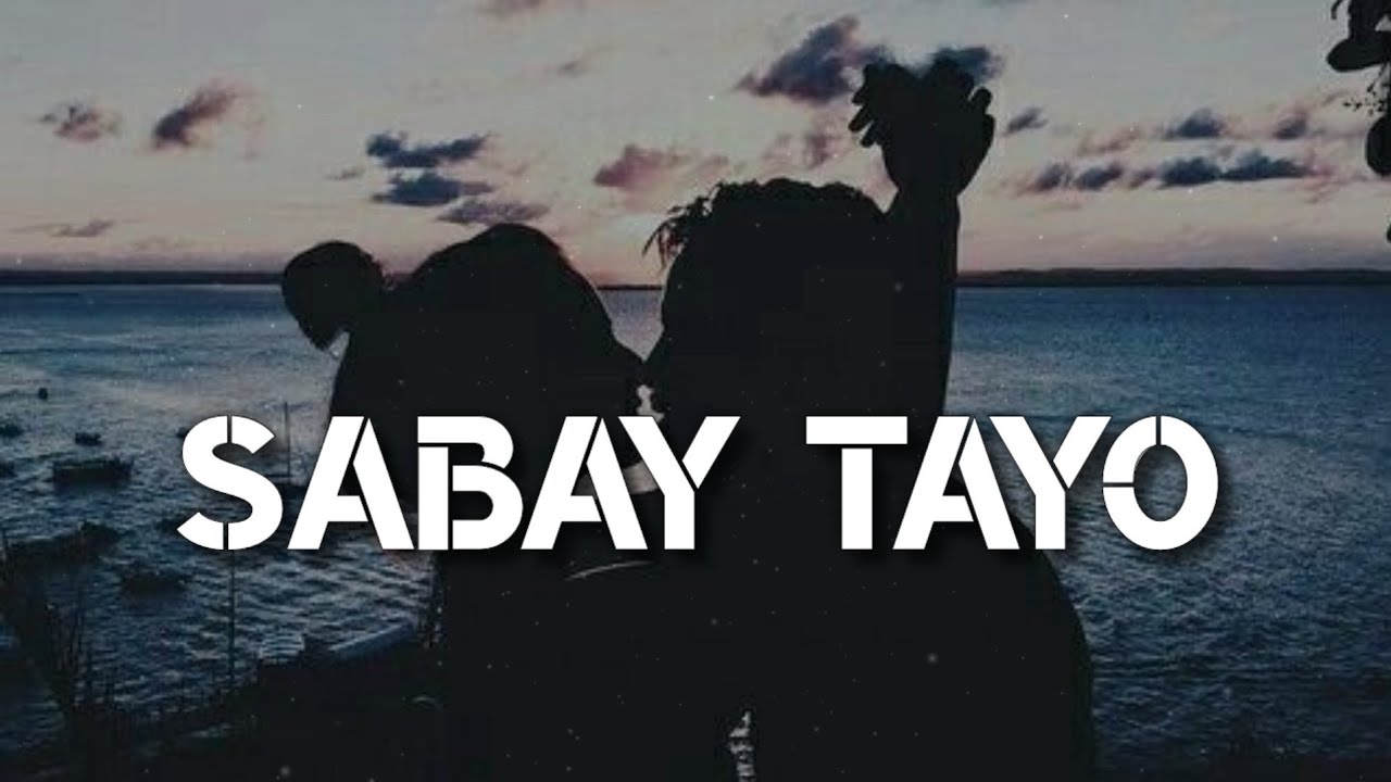 Sabay Tayo (Lyrics) - Yayoi ft. Jaber (420 Soldierz) (Prod by ...
