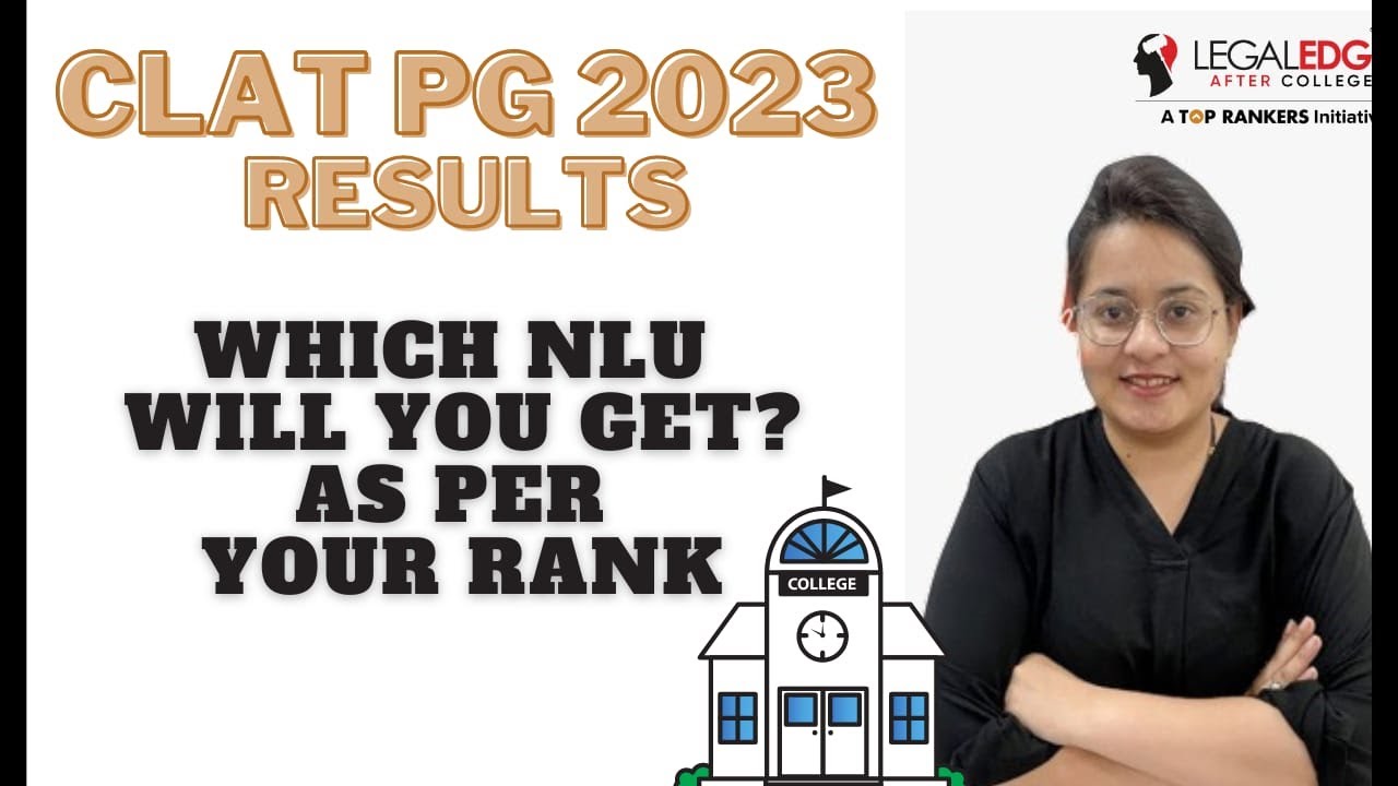 CLAT PG 2023 Result | Which NLU will be Allotted based on Your Rank ...