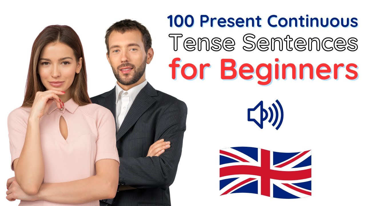 100 Present Continuous Tense Example Sentences for English Learners ...
