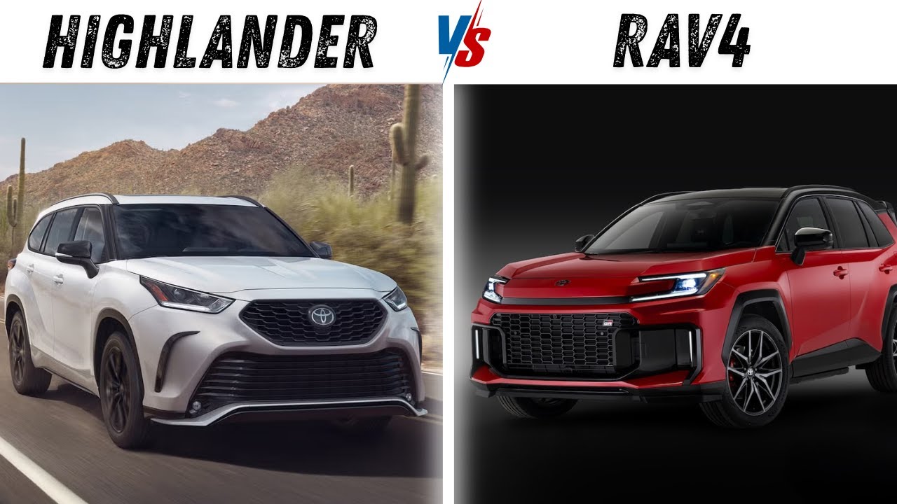 2026 Toyota RAV4 vs Highlander: Which SUV Wins for Your Family? - YouTube