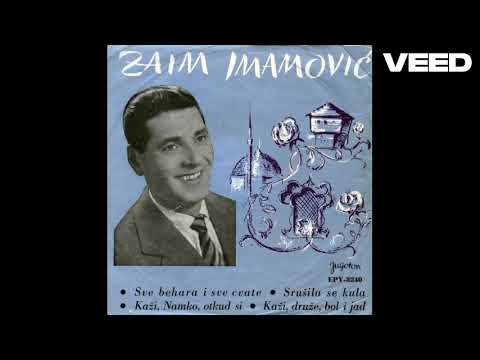 Zaim Imamović - Kaži, Namko, otkud si - (Audio 1964)