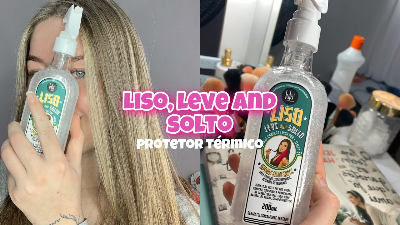 Testei o protetor térmico Liso Leve and Solto da Lolla💖 - YouTube