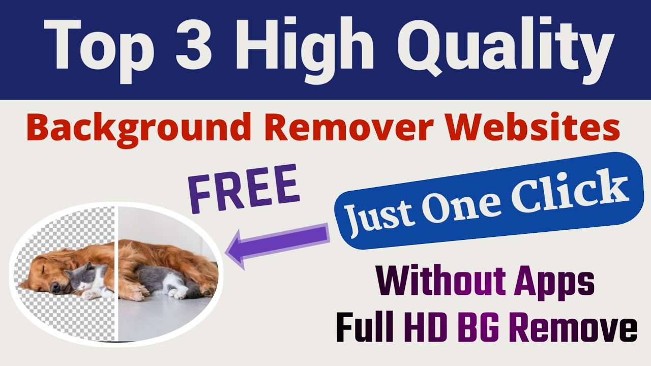 Top 3 High Quality Background Remover Websites 2022 | Image Background ...