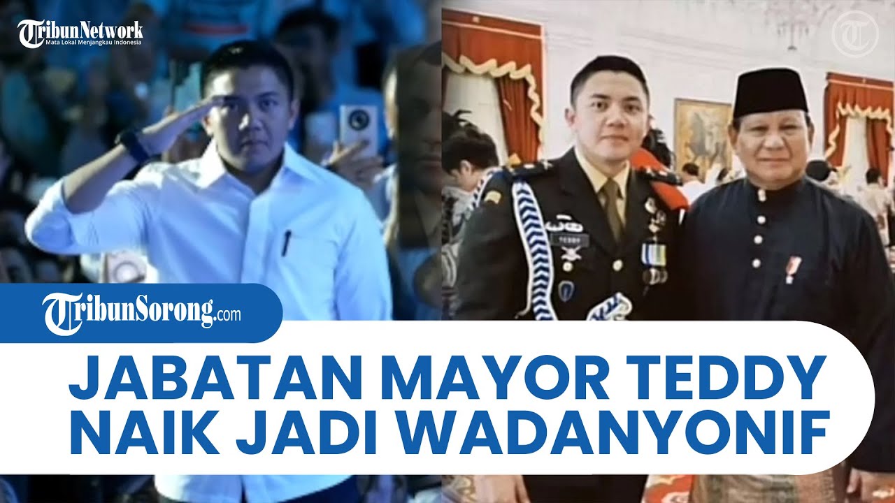 Karier Mayor Teddy Makin Bersinar! Ajudan Prabowo Promosi jadi Wadanyonif Para Raider 328 ...