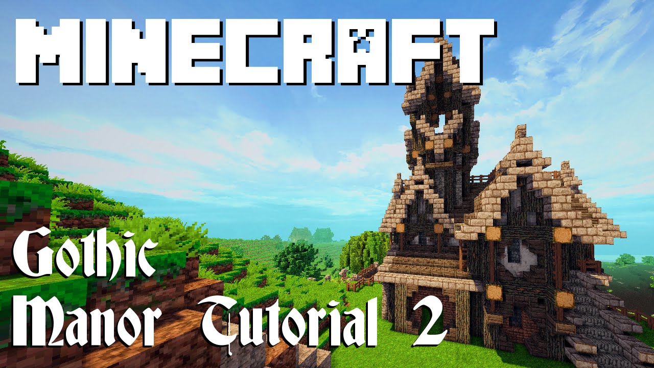 Minecraft Tutorial: Gothic Manor (Part 2) - YouTube