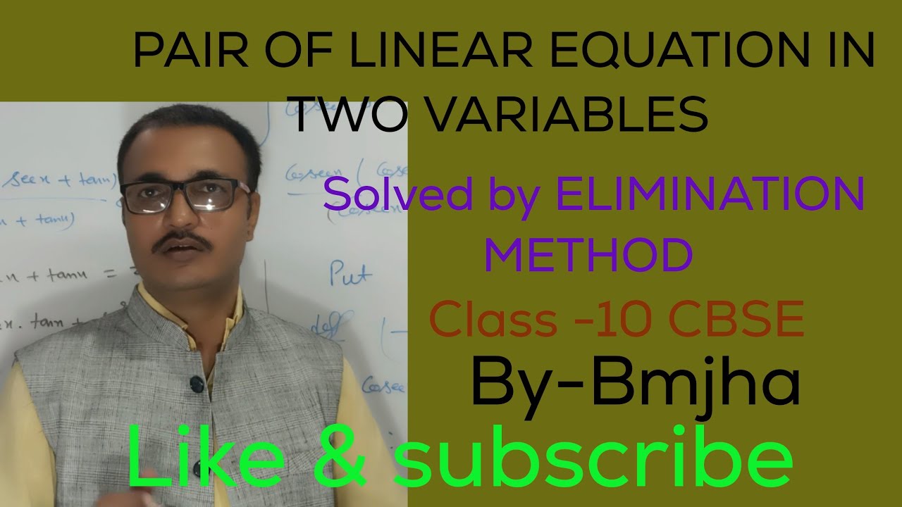 PAIR OF LINEAR EQUATION IN TWOVARIABLE | ELIMINATION METHOD | CLASS 10 ...