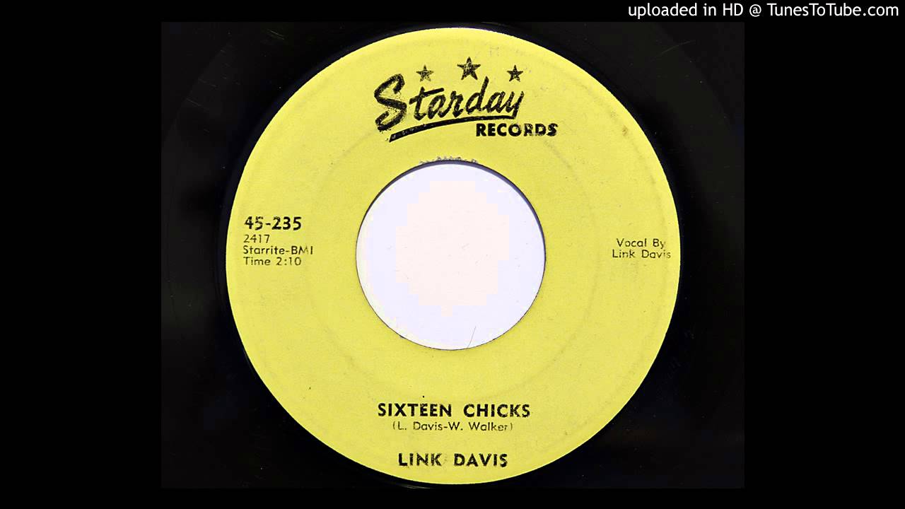 Link Davis - Sixteen Chicks (Starday 235) - YouTube