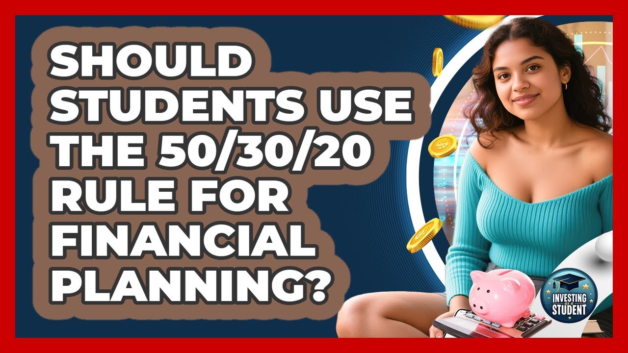 Should Students Use The 50/30/20 Rule For Financial Planning ...