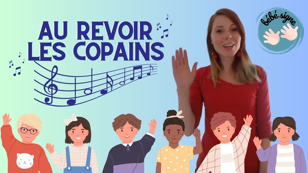 Au revoir les copains 👋 Comptine signée 👋 Bébé signe 👋 Chanson pour ...