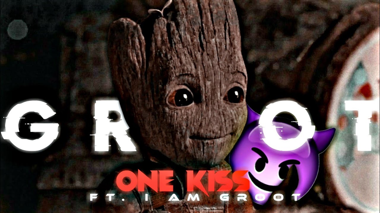 I Am Groot Edit x one kiss| Groot EFX WhatsApp Status | Trending Status ...