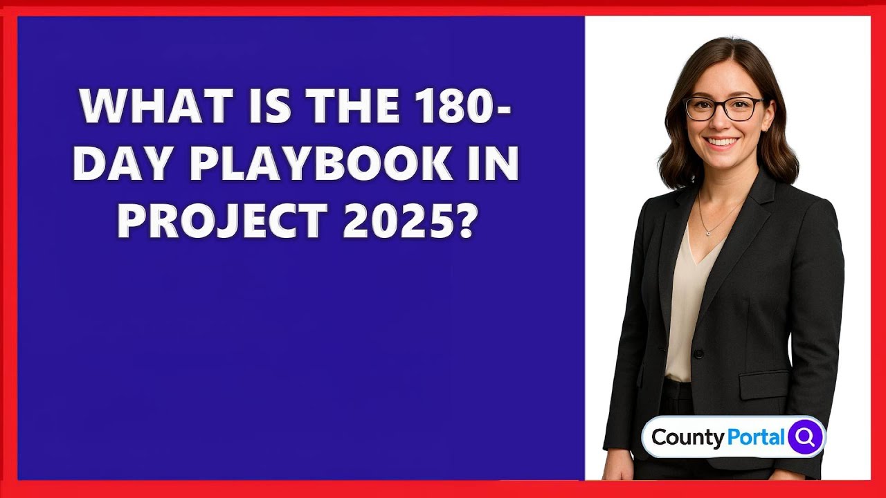What Is the 180-Day Playbook in Project 2025? - YouTube