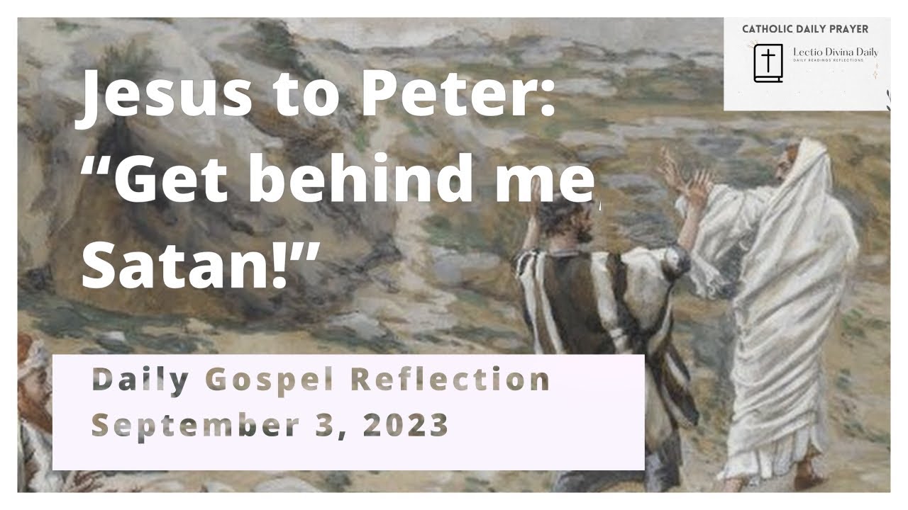 “Get behind me, Satan!” | Twenty-second Sunday in Ordinary Time - YouTube