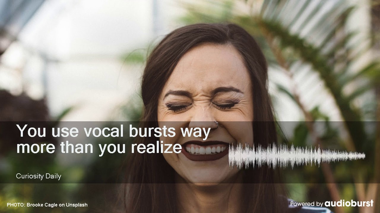 You use vocal bursts way more than you realize - YouTube