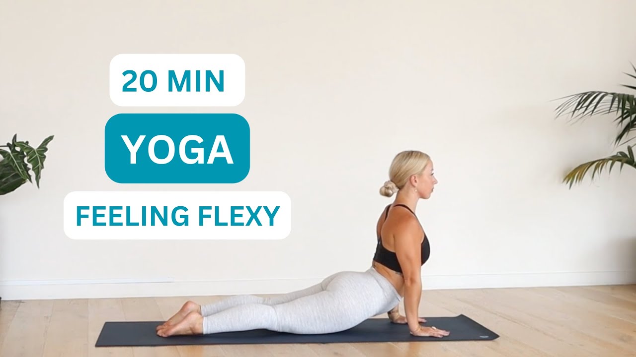 FEELING FLEXY YOGA // Flexibility // Stretch // 20 mins - YouTube