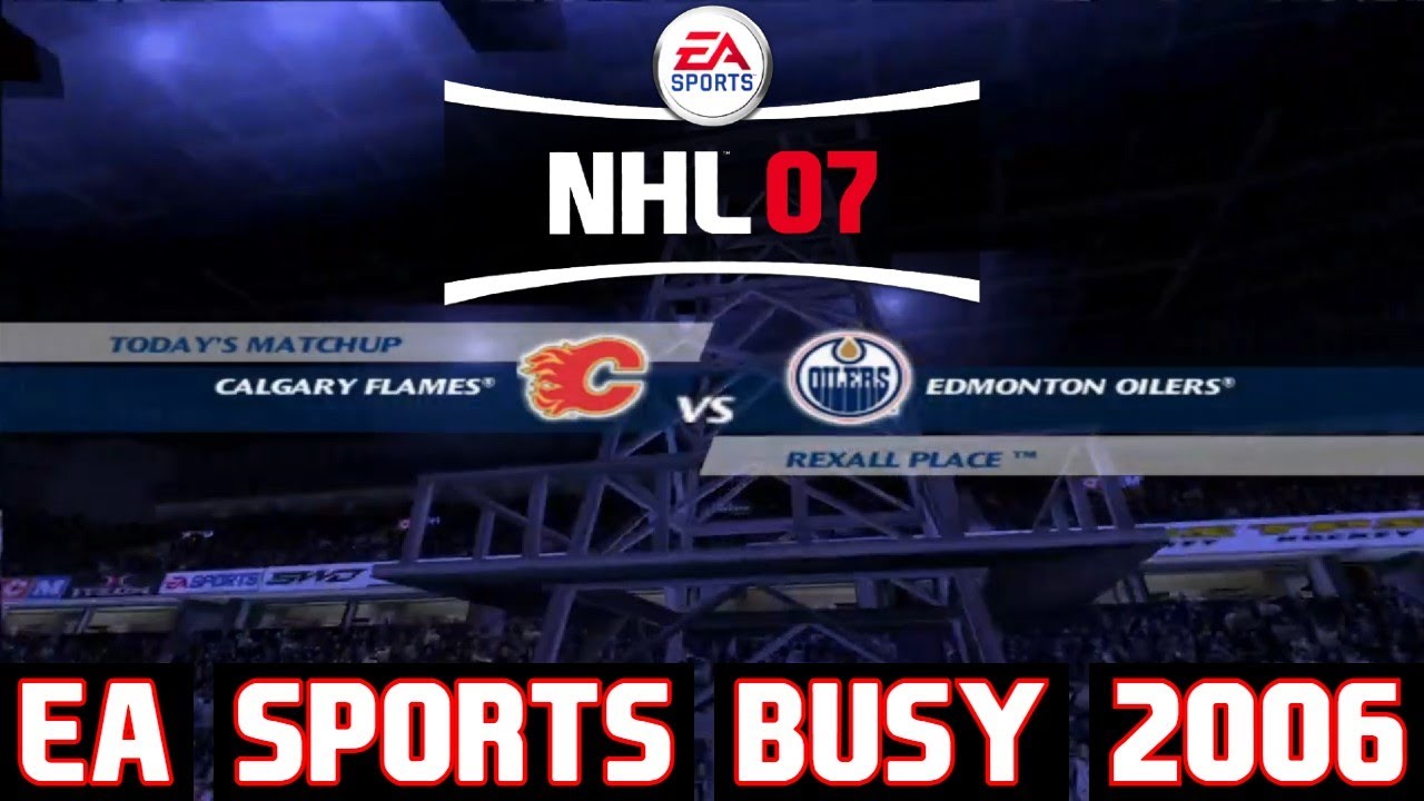 Calgary Flames at Edmonton Oilers | EA Sports' Busy 2006 | NHL 07 (PS2 ...
