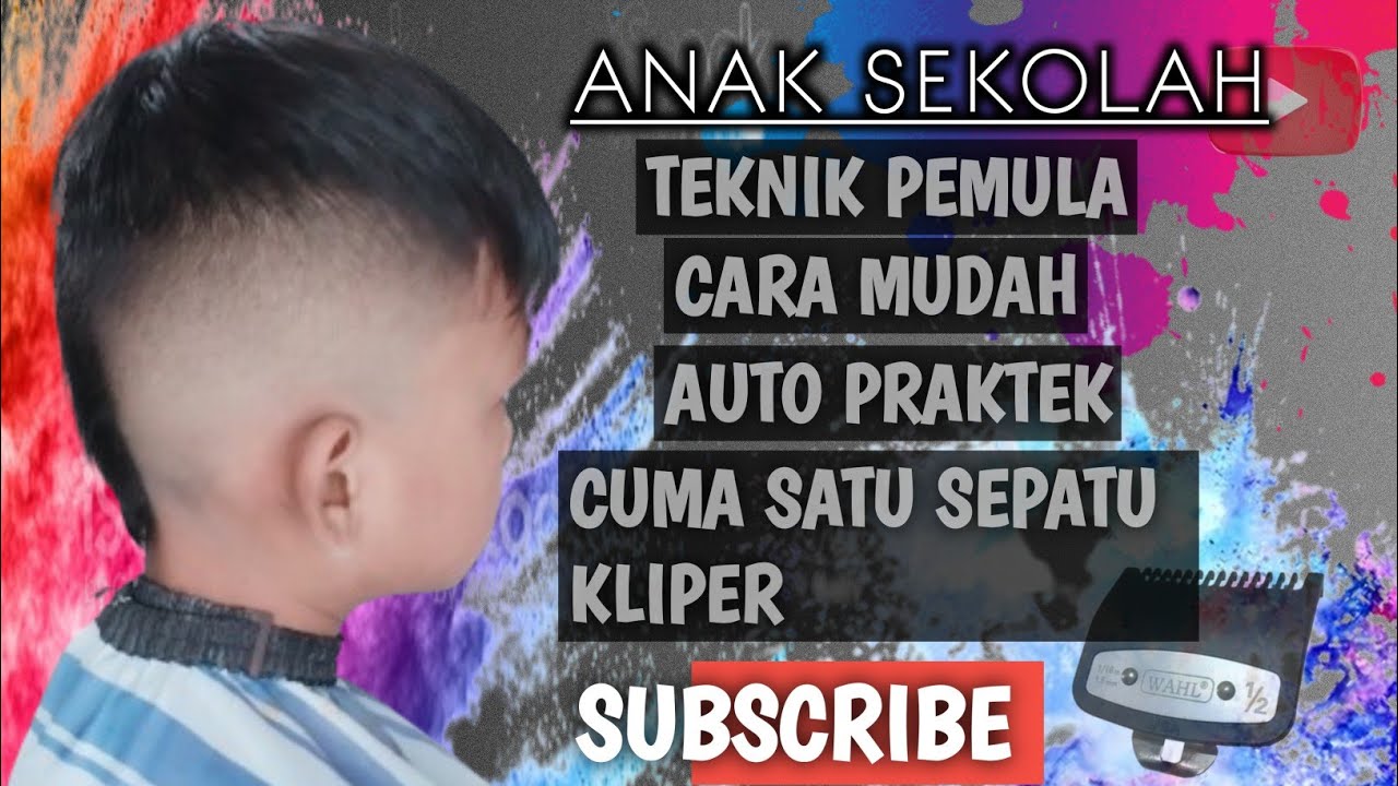 PANGKAS RAMBUT ANAK SEKOLAH || MUDAH DIPRAKTEKKAN - YouTube