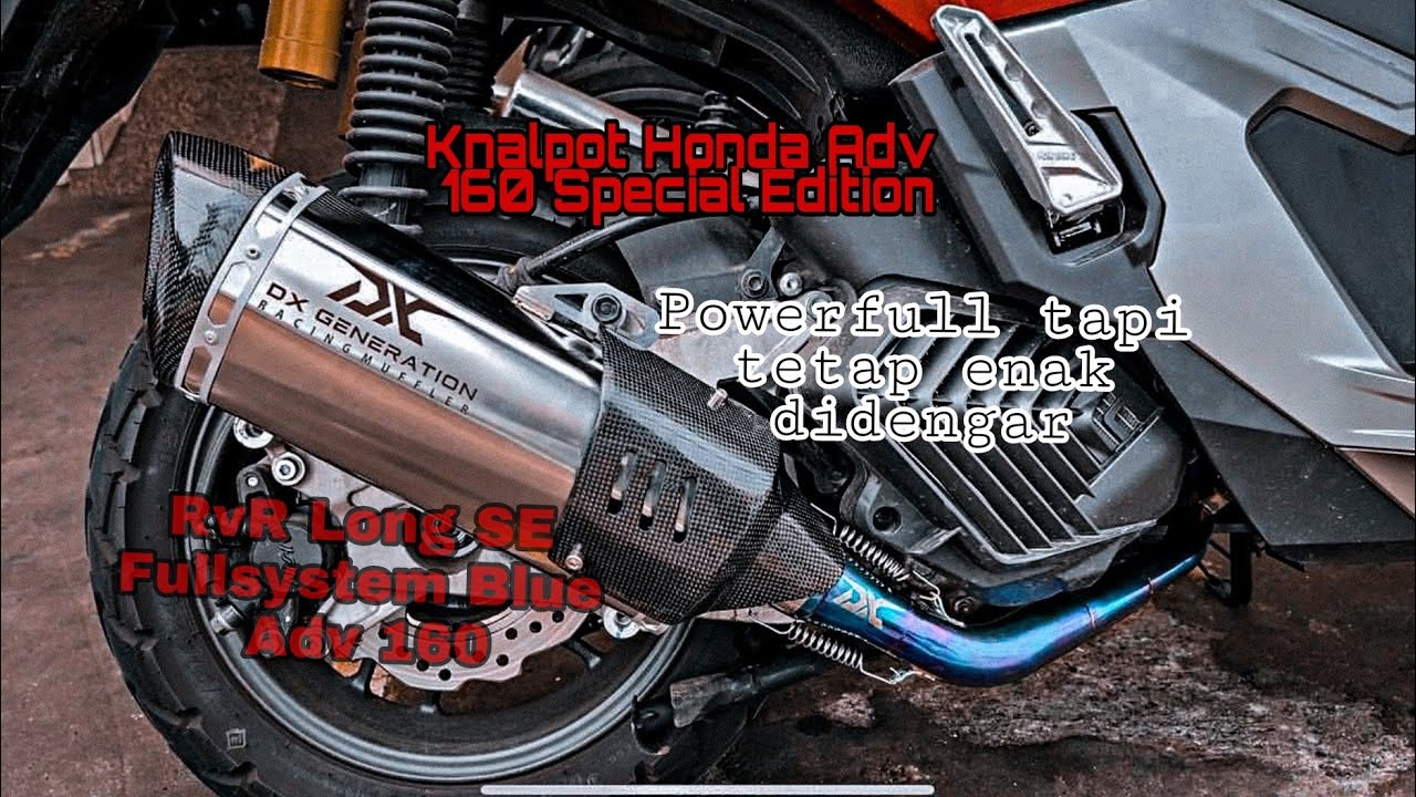 Knalpot Honda Adv 160 , RvR Long SE Fullsystem Blue - YouTube