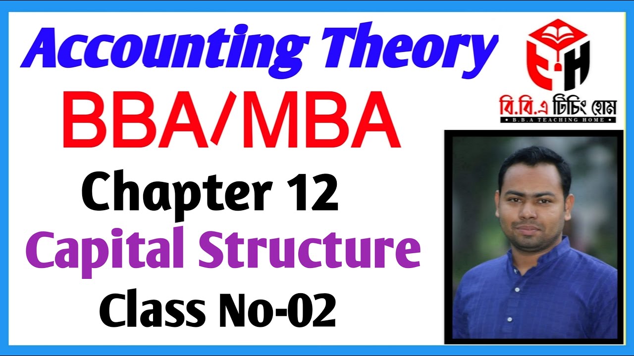 Accounting Theory Chapter 12 || Capital Structure || Class-02 - YouTube