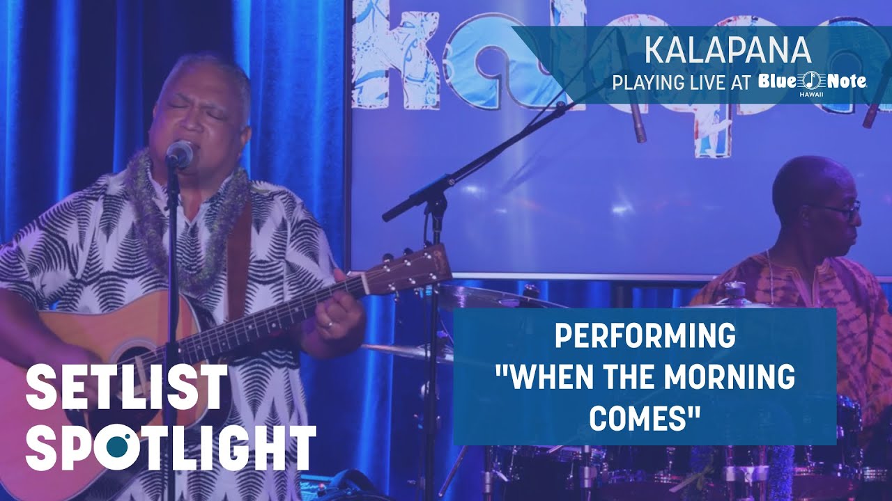Setlist Spotlight | Kalapana performs "When The Morning Comes" at Blue ...